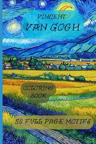 Vincent van Gogh: Coloring book for children and adults. 50 motifs in ...