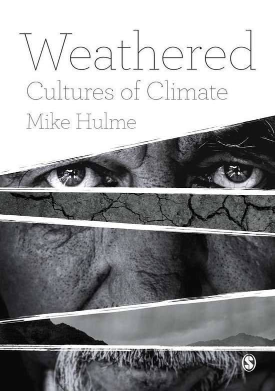 Weathered: Cultures of Climate by Mike Hulme | Goodreads