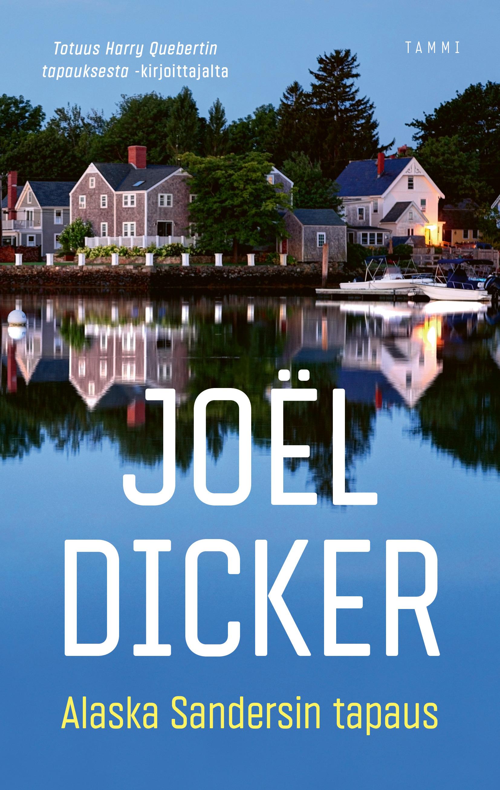 Alaska Sandersin tapaus by Joël Dicker | Goodreads