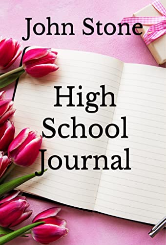High School Journal by John Stone | Goodreads