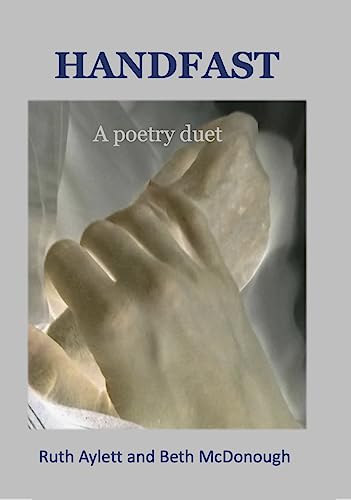 Handfast: Poetry Duets by Ruth Aylett and Beth McDonough by Ruth Aylett ...