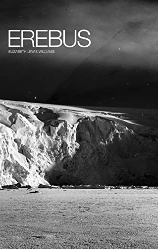 Erebus by Elizabeth Lewis Williams | Goodreads