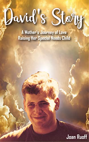 David's Story: A Mother's Journey of Love Raising Her Special Needs ...