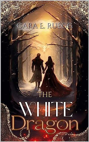 The White Dragon (The Kingdom of Dragons #3) by Cara E. Ruegg | Goodreads