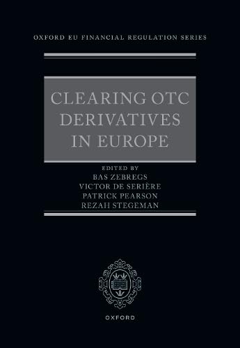 Clearing OTC Derivatives in Europe by Bas Zebregs | Goodreads