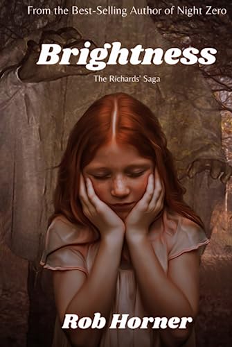 BRIGHTNESS (The Richards Saga) by Rob Horner | Goodreads