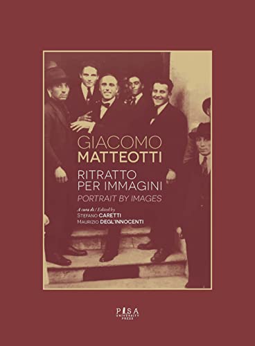 Giacomo Matteotti. Ritratto per immagini. Portrait by Images by Stefano ...