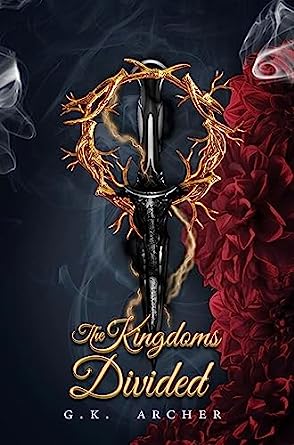 The Kingdoms Divided (The Kingdoms Series Book 1) by G.K. Archer ...