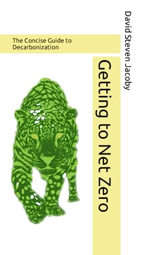 Getting to Net Zero: The Concise Guide to Decarbonization by David ...