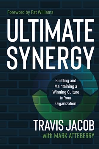 Ultimate Synergy: Building and Maintaining a Winning Culture in Your ...