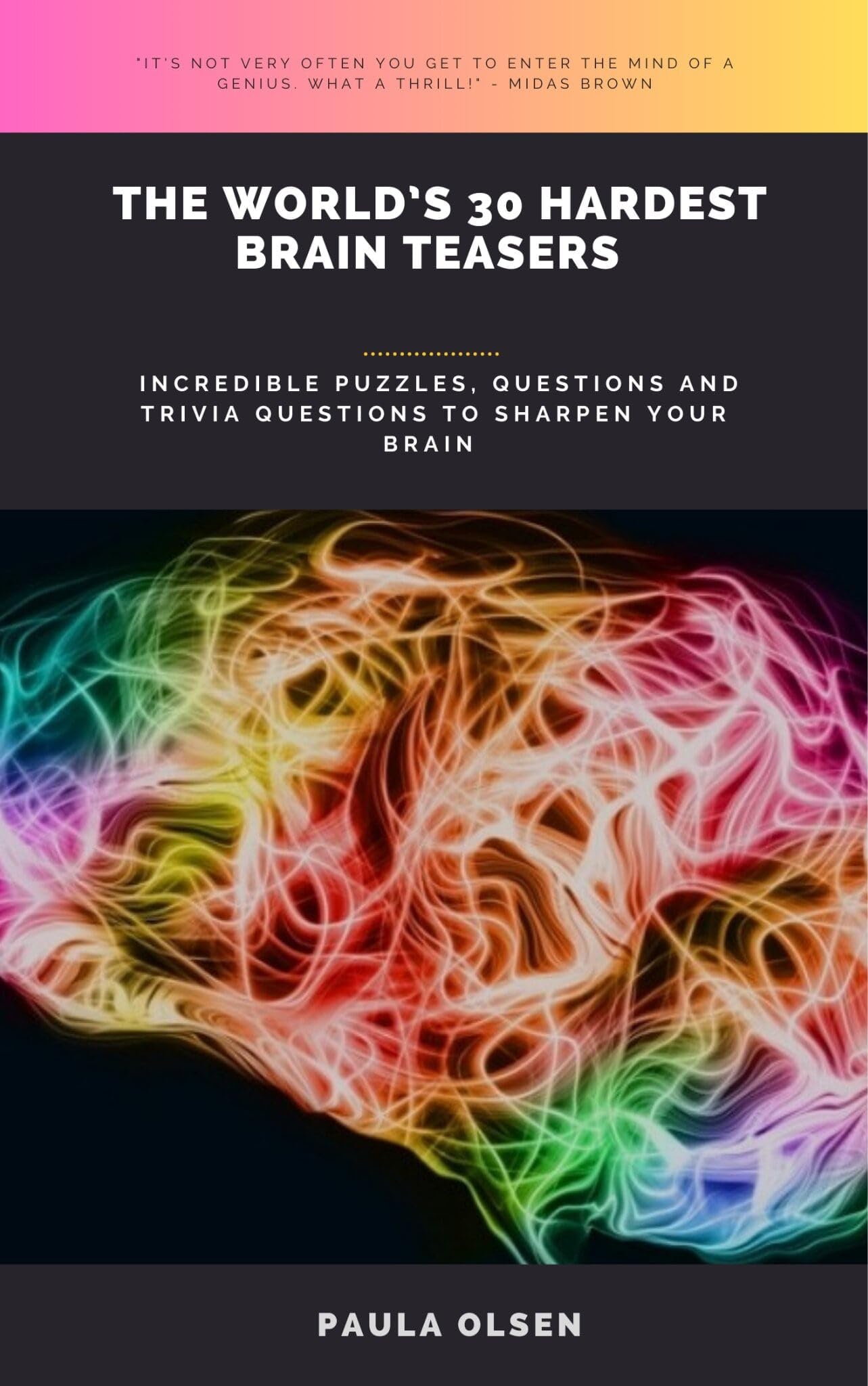 THE WORLD'S 30 HARDEST BRAIN TEASERS: Incredible Puzzles ,Questions And ...