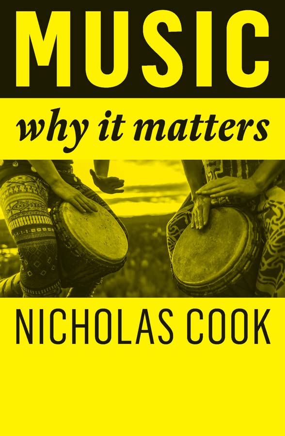 Music: Why It Matters by Nicholas Cook | Goodreads