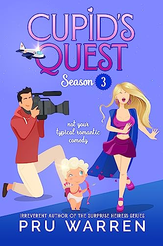 Cupid's Quest Season Three: Not Your Typical Romantic Comedy by Pru Warren | Goodreads