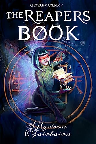 The Reapers Book (Afterlife Academy 3) by S. Hudson | Goodreads