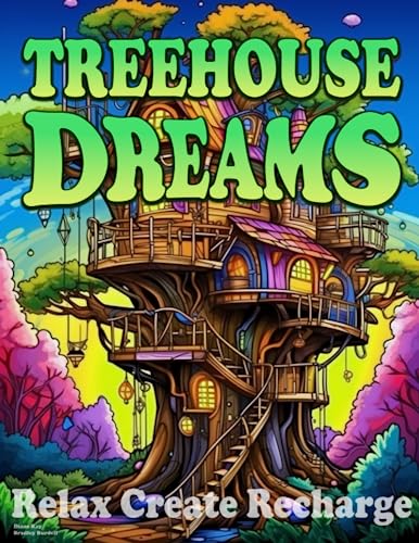 Treehouse Dreams: An Adult Coloring Book for the Little Boy and Girl In ...
