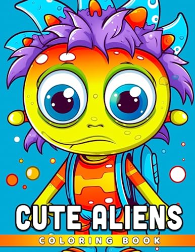Cute Aliens Coloring Book: Kawaii And Adorable Alien Outter Space ...