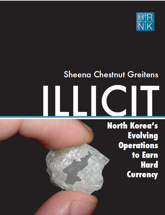 Illicit: North Korea's Evolving Operations to Earn Hard Currency by ...