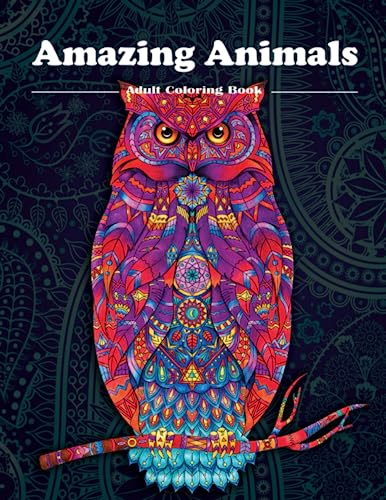 Amazing Animals: Adult Coloring Book, Mandala Animal Designs, over 50 ...