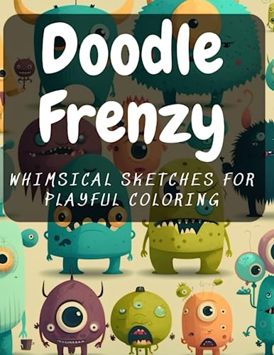 Doodle Frenzy Whimsical Sketches for Playful Coloring: Set Your ...