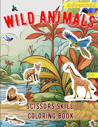 Wild Animals Scissor skills & coloring book: Advanced Cutting, Tracing ...