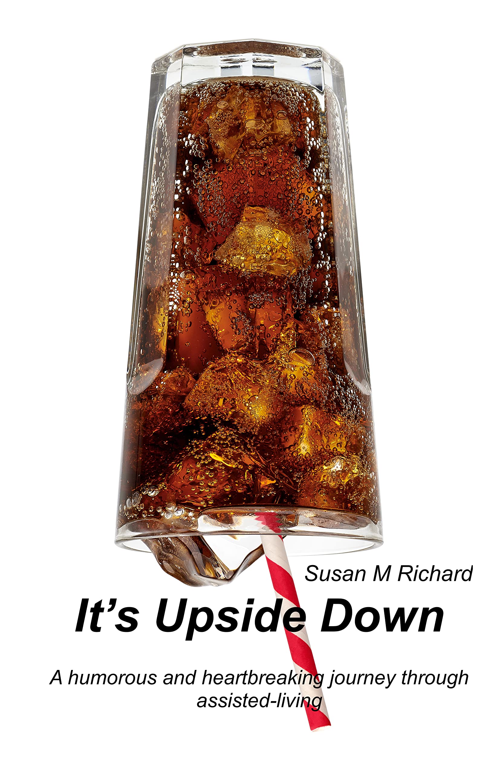 It's Upside Down: A heart-wrenching and humorous journey through ...