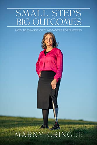 Small Steps Big Outcomes: How to change circumstances for success by ...