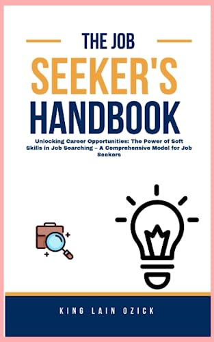 THE JOB SEEKER’S HANDBOOK: Unlocking Career Opportunities - The Power ...
