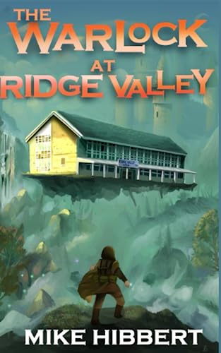 The Warlock at Ridge Valley by Mike Hibbert | Goodreads