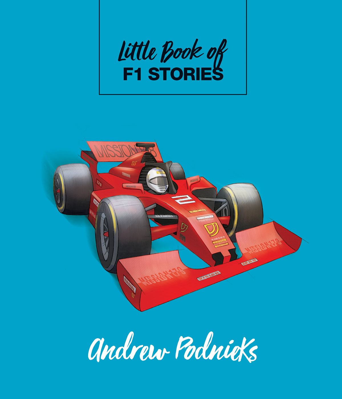 Little Book of F1 Stories by Andrew Podnieks | Goodreads