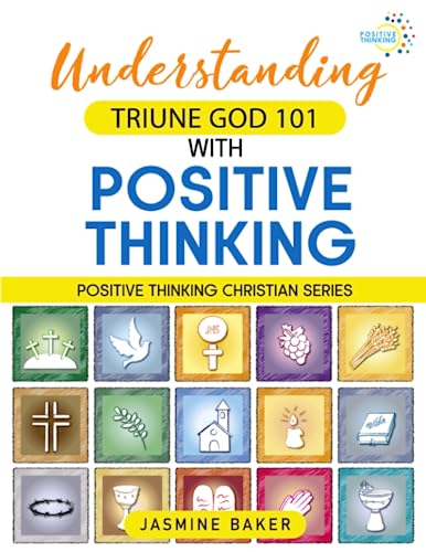 Understanding Triune God 101 with Positive Thinking by Dr. Jasmine ...