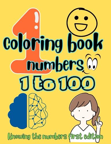 coloring book numbers 1 to 100: Knowing the numbers first edition by ...
