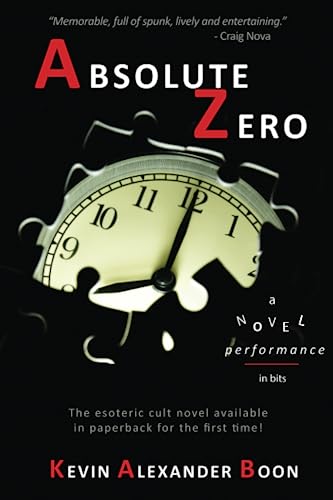 Absolute Zero: a novel performance - in bits by Kevin Alexander Boon ...