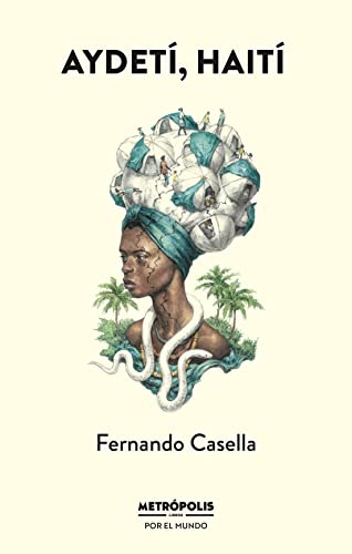 Aydetí, Haití (Spanish Edition) by Fernando Casella | Goodreads