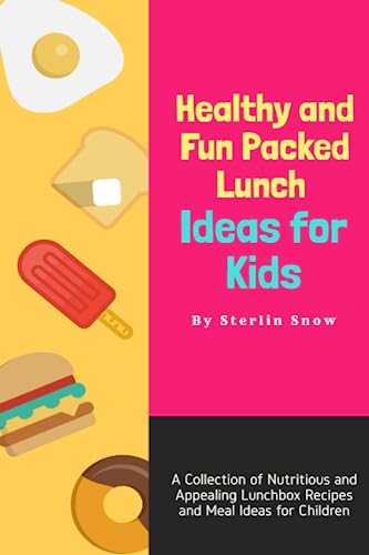 Healthy and Fun Packed Lunch Ideas for Kids: A Collection of Nutritious ...