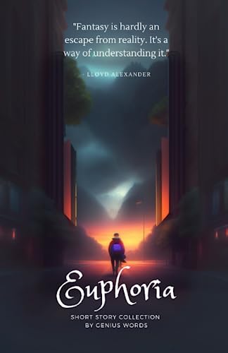 Euphoria: Short Story Collection by Genius Words | Goodreads