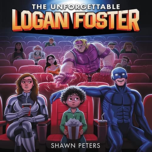 The Unforgettable Logan Foster #1 by Shawn Peters | Goodreads