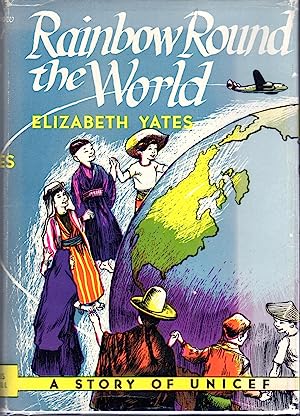 Rainbow Round the World: A Story of UNICEF by Elizabeth Yates | Goodreads