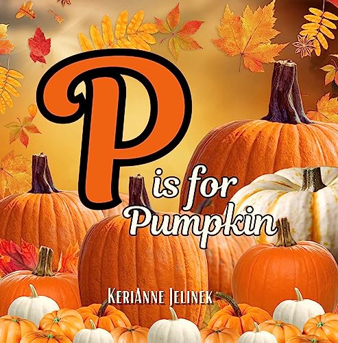 P is for Pumpkin - Fall ABC Books, Pumpkin ABC Book, Fall Alphabet Book ...