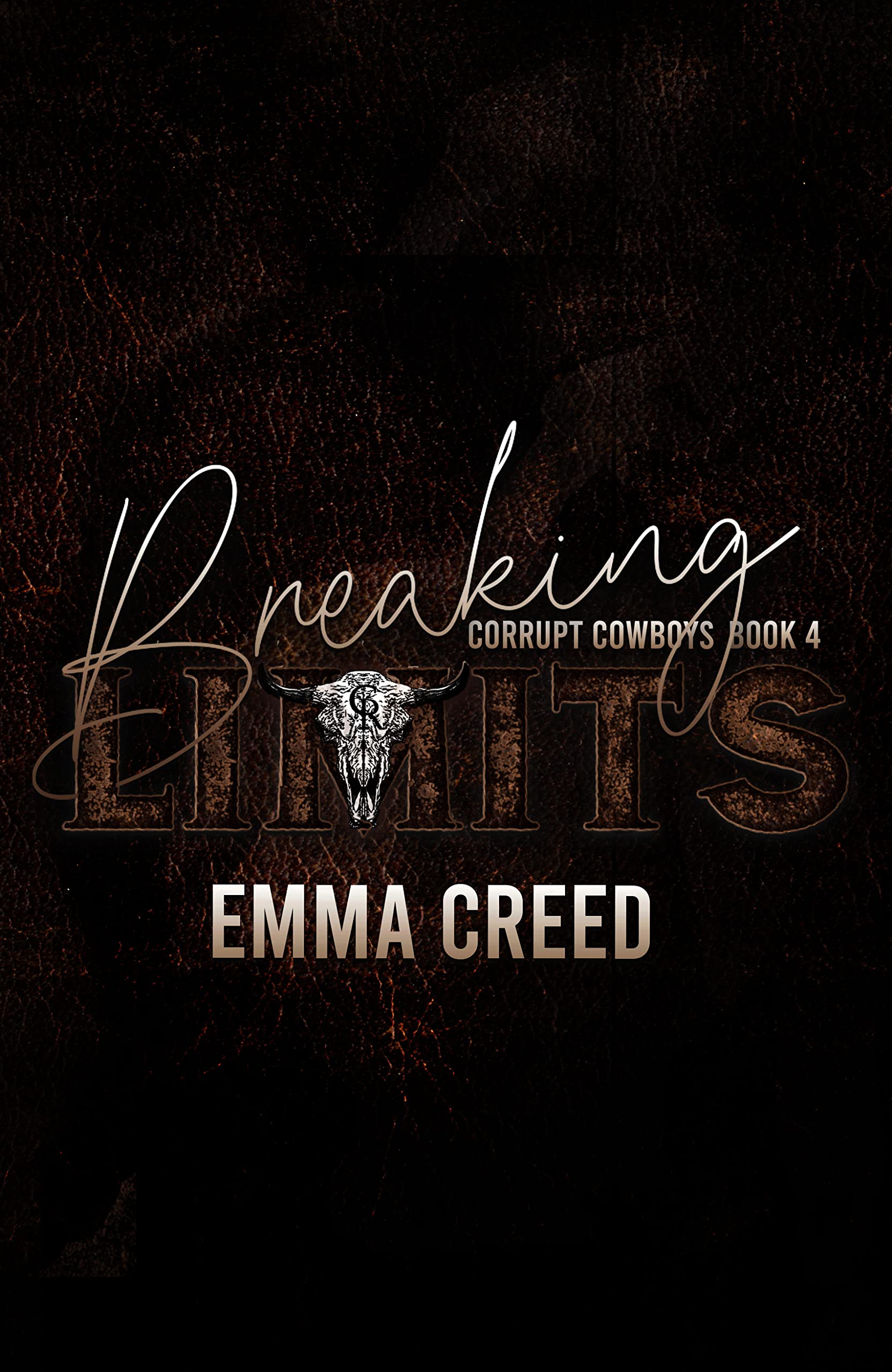 Breaking Limits (Corrupt Cowboys #4) by Emma Creed | Goodreads