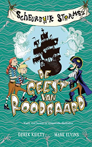 De geest van Roodbaard (Scheurbuik Stormsz Book 3) by Derek Keilty ...