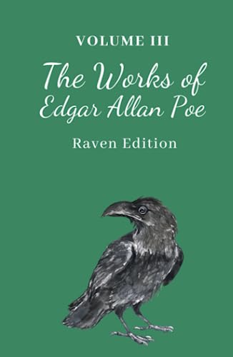 The Works of Edgar Allan Poe: The Raven Edition, Volume 3 [Annotated ...