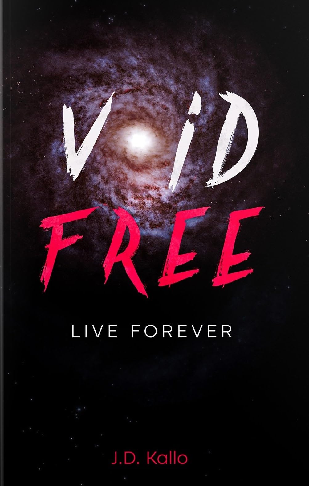 Void Free: Live Forever by J.D. Kallo | Goodreads