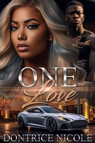 One Love: A Standalone Novel by Dontrice Nicole | Goodreads