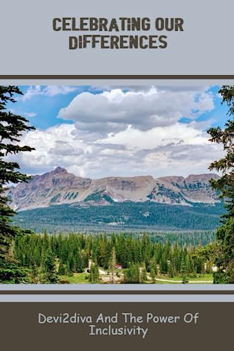 Celebrating Our Differences: Devi2Diva And The Power Of Inclusivity by Cathy Pearson | Goodreads