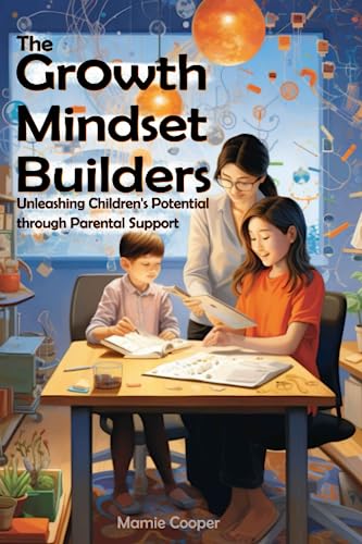 The Growth Mindset Builders: Unleashing Children's Potential through ...