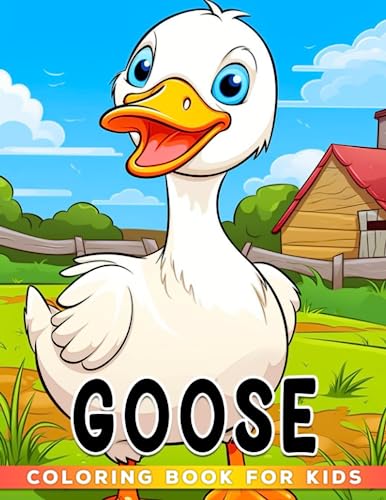 Goose For Kids Coloring Book: Fun And Easy Coloring Pages In Cute Style ...