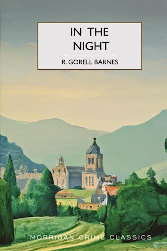 In The Night: A Detective Novel by Ronald Gorell Barnes | Goodreads
