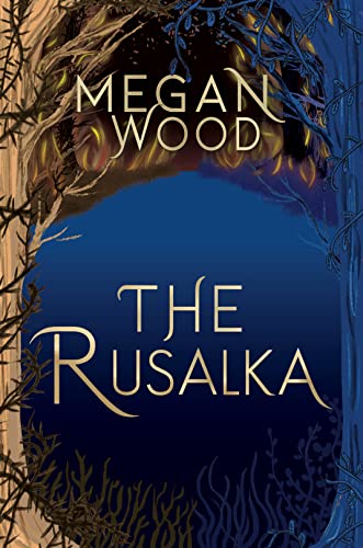 The Rusalka (Battles of Alden Book 2) by Megan Wood | Goodreads