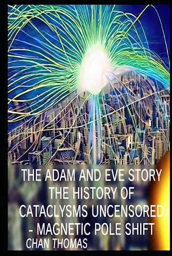 The Adam And Eve Story The History Of Cataclysms Uncensored Digital ...