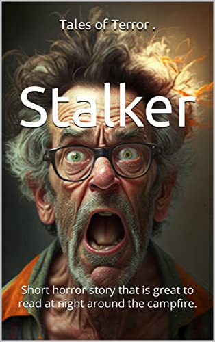 Stalker: Short horror story that is great to read at night around the ...